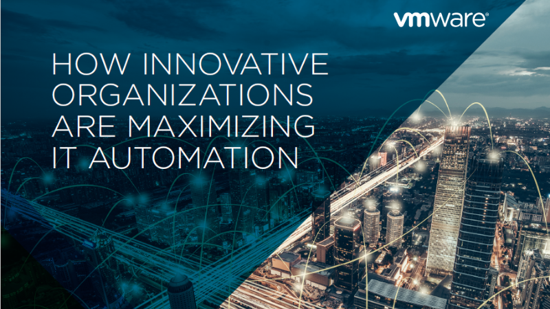 How innovative organizations are maximizing IT automation